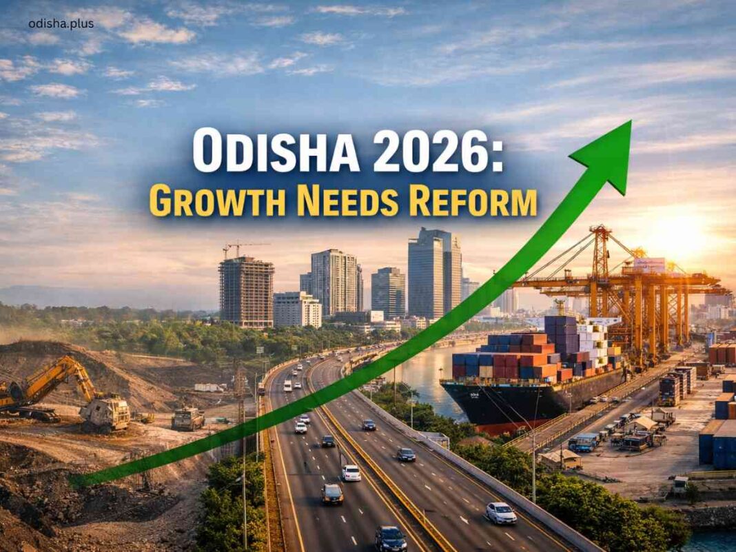 2026: Why Odisha Must Prioritise Growth Over Nostalgia